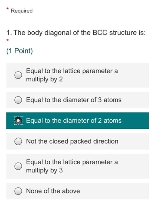 Solved Required 1. The body diagonal of the BCC structure | Chegg.com