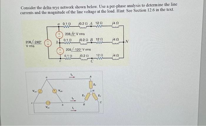 Solved Consider the delta-wye network shown below. Use a | Chegg.com