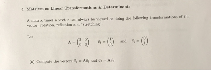 Solved 4. Matrices as Linear Transformations &Determinants A | Chegg.com