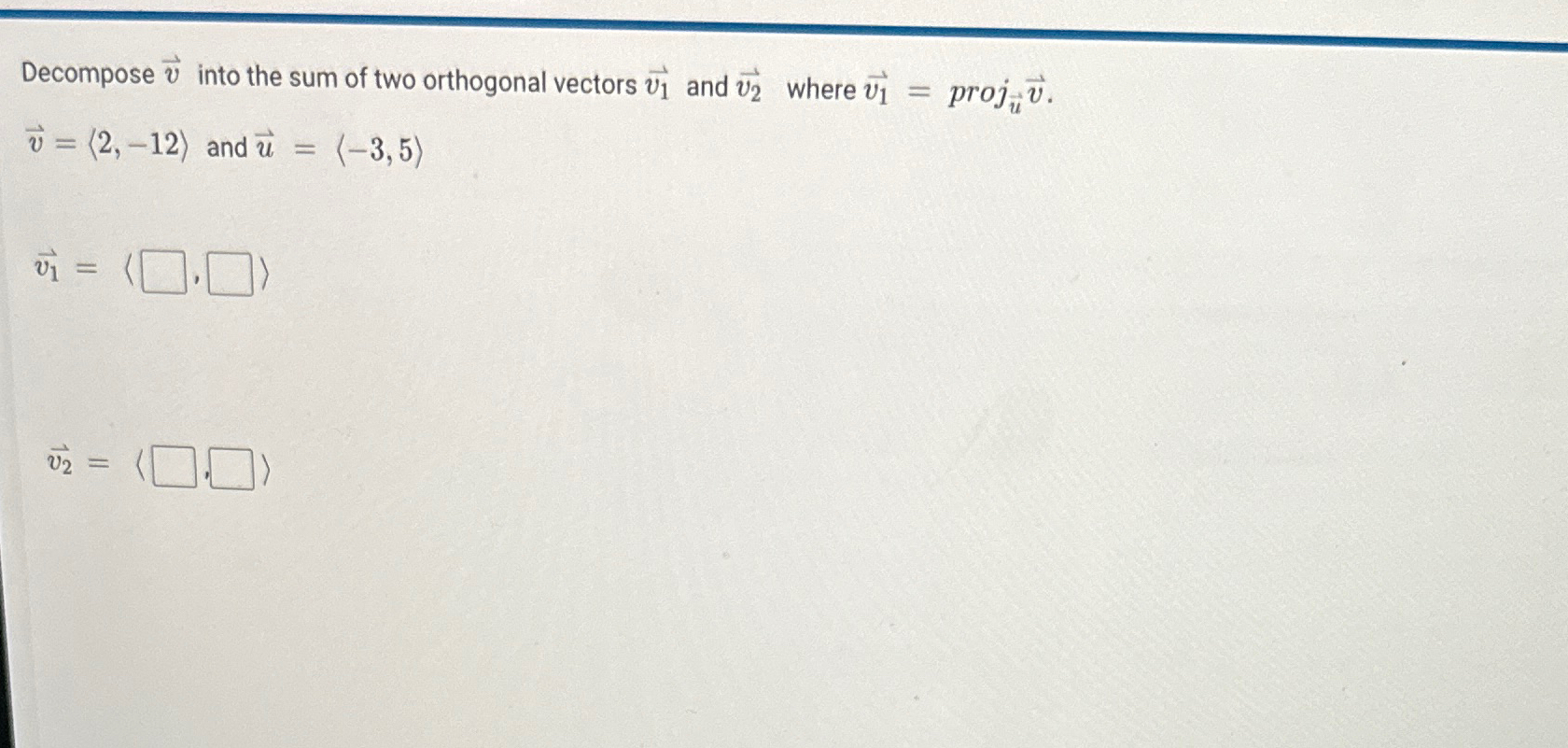 Solved Decompose vec(v) ﻿into the sum of two orthogonal | Chegg.com