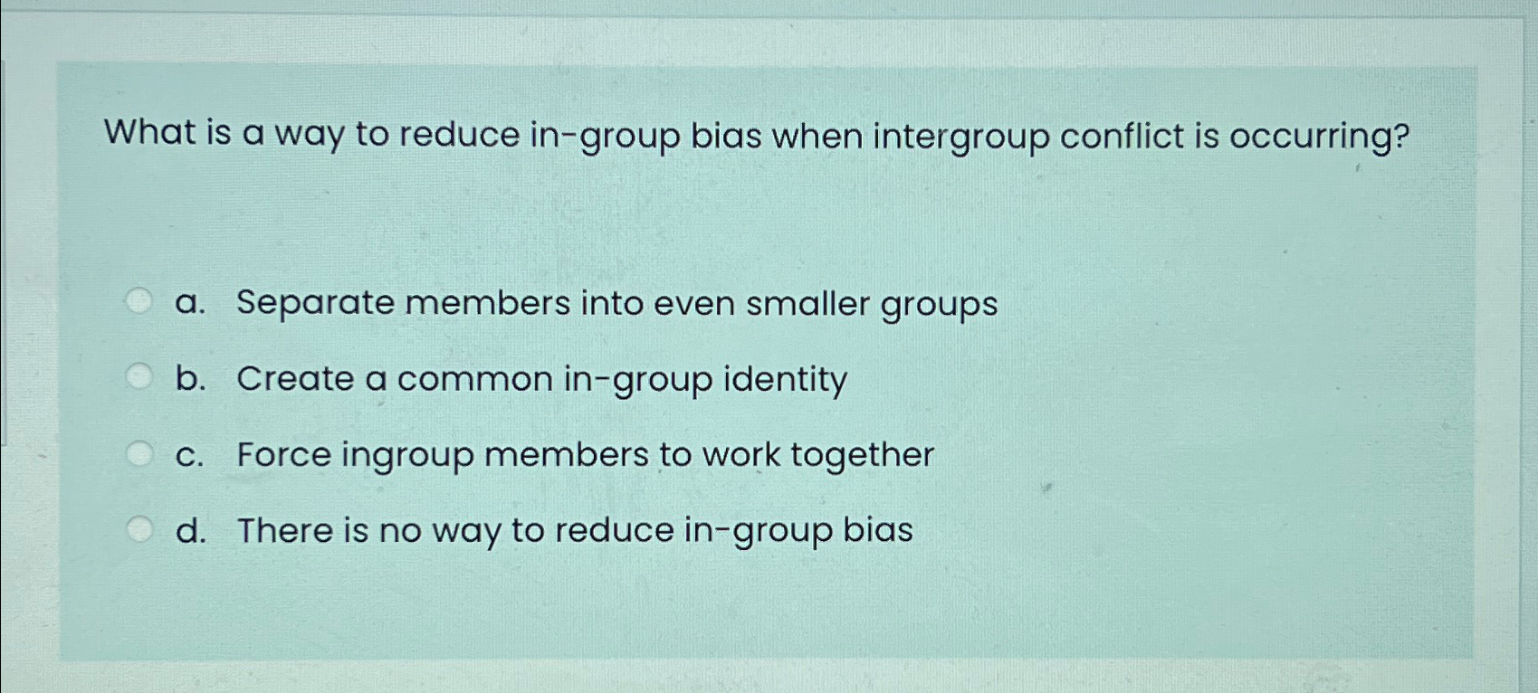 Solved What is a way to reduce in-group bias when intergroup | Chegg.com