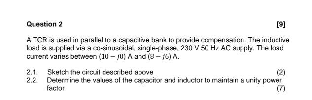 Solved A TCR is used in parallel to a capacitive bank to | Chegg.com