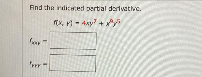 Solved Find the indicated partial derivative. f(x, y) = 4xy | Chegg.com