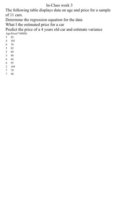 Solved In-Class work 3 The following table displays data on | Chegg.com
