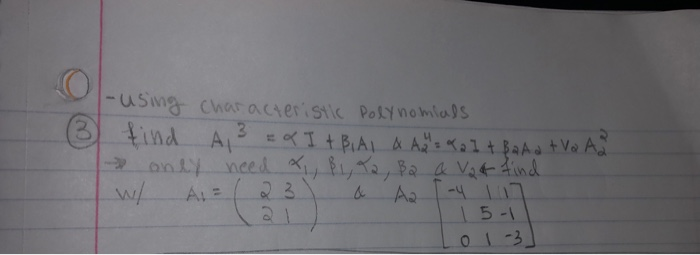 Solved (3 -using characteristic Polynomials. find A² = 4 I + | Chegg.com