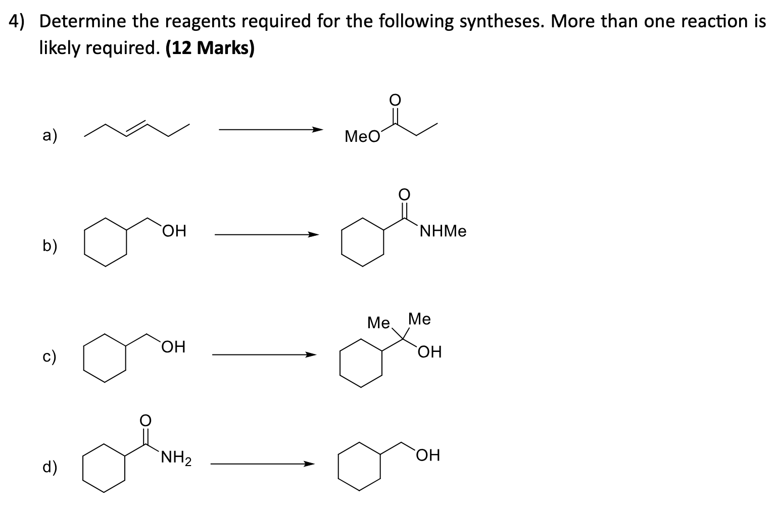 Solved Determine the reagents required for the following | Chegg.com
