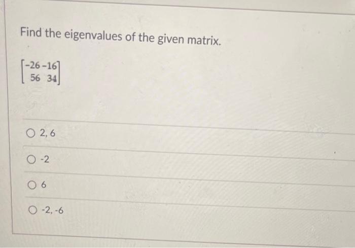Solved Find the eigenvalues of the given matrix. | Chegg.com