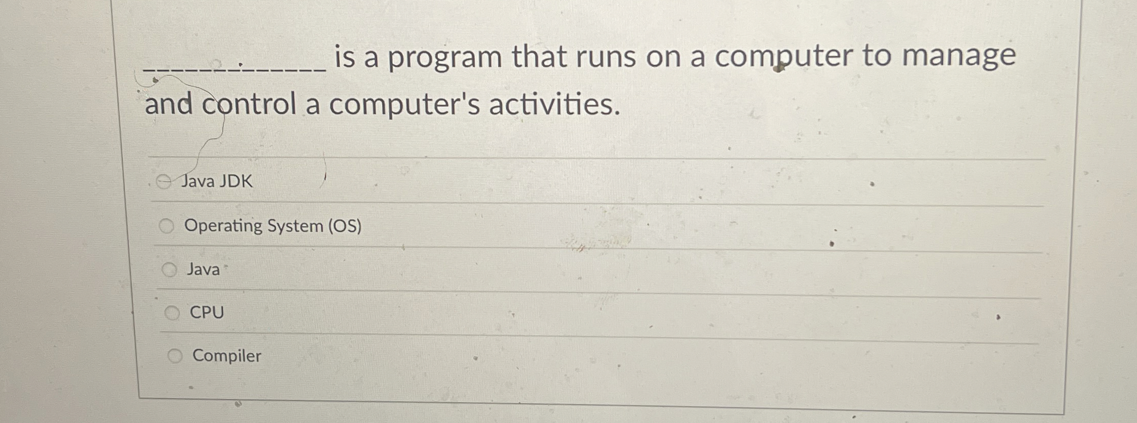 Solved q, ﻿is a program that runs on a computer to manage | Chegg.com