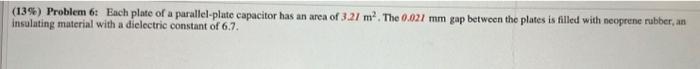 Solved (13\%) Problem 6: Each plate of a parallel-plate | Chegg.com