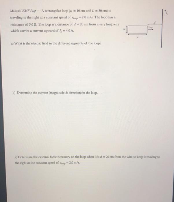 Solved Motional EMF Loop - A rectangular loop (w = 10 cm and | Chegg.com