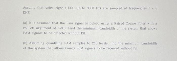 Solved Assume that voice signals (300 Hz to 3000 Hz) are | Chegg.com