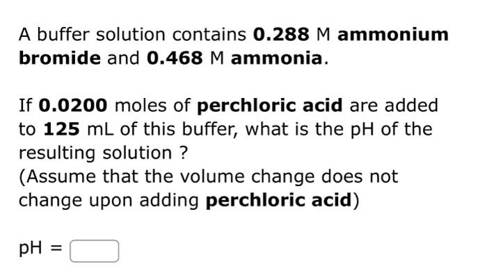 Solved A buffer solution contains 0.288M ammonium bromide | Chegg.com