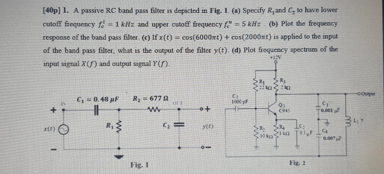 Solved [40p] 1. A passive RC band pass filter is depicted in | Chegg.com