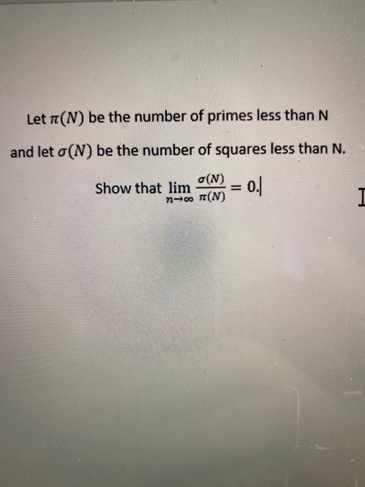 Solved Let T(N) be the number of primes less than N and let | Chegg.com