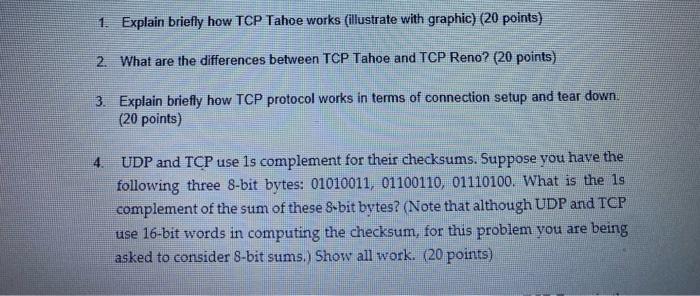 Solved 1. Explain briefly how TCP Tahoe works (illustrate | Chegg.com Solved 1. Explain briefly how TCP Tahoe works (illustrate | Chegg.com
