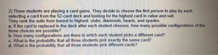 Solved 2) Three students are playing a card game. They | Chegg.com