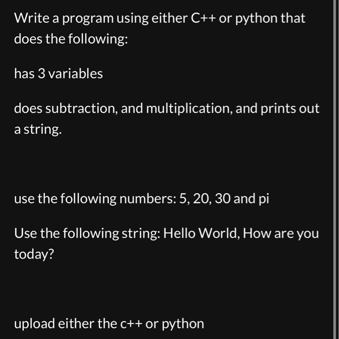 Solved Write a program using either C++ or python that does | Chegg.com