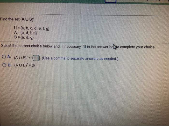 Solved Find the set (AUB) U = {a, b, c, d, e, f, g) A={b, d, | Chegg.com