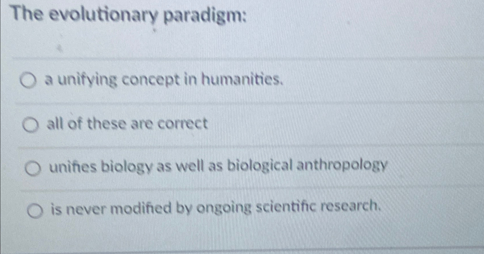 Solved The evolutionary paradigm:a unifying concept in | Chegg.com