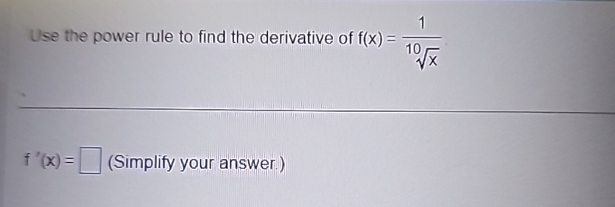 Solved Use the power rule to find the derivative of | Chegg.com