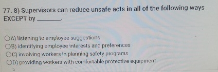 Solved Supervisors can reduce unsafe acts in all of the | Chegg.com