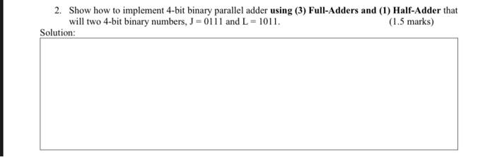Solved 2. Show how to implement 4-bit binary parallel adder | Chegg.com