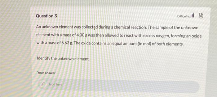Solved Question 3 An unknown element was collected during a | Chegg.com