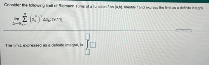 Solved Consider the following limit of Riemann sums of a | Chegg.com