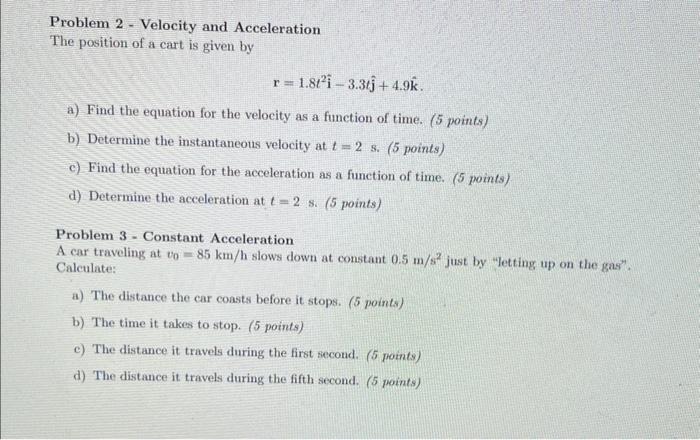 Solved Problem 2 - Velocity and Acceleration The position of | Chegg.com
