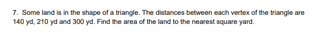Solved Some land is in the shape of a triangle. The | Chegg.com