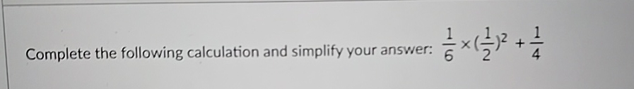 Solved Complete the following calculation and simplify your | Chegg.com