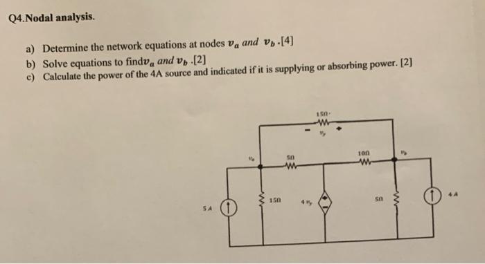 Solved Q4.Nodal analysis. a) Determine the network equations | Chegg.com