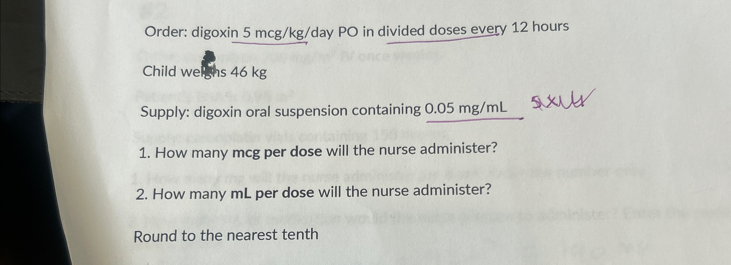 Solved Order: digoxin 5mg/kg/ ﻿day PO in divided doses every | Chegg.com