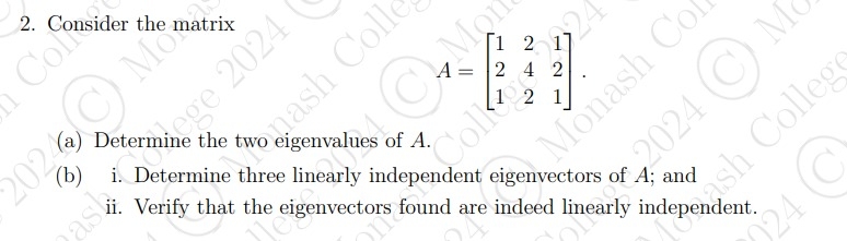 Solved Consider the matrixA=[121242121](a) ﻿Determine the | Chegg.com