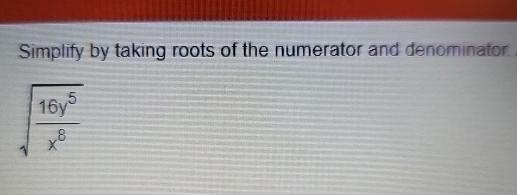 Solved Simplify by taking roots of the numerator and | Chegg.com