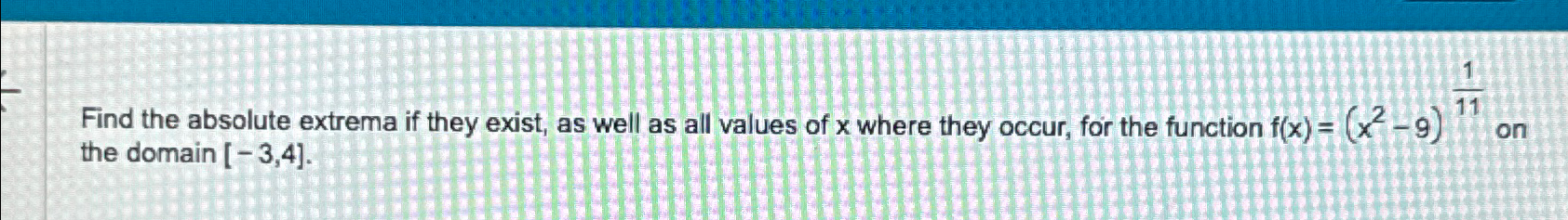 Solved Find the absolute extrema if they exist, as well as | Chegg.com