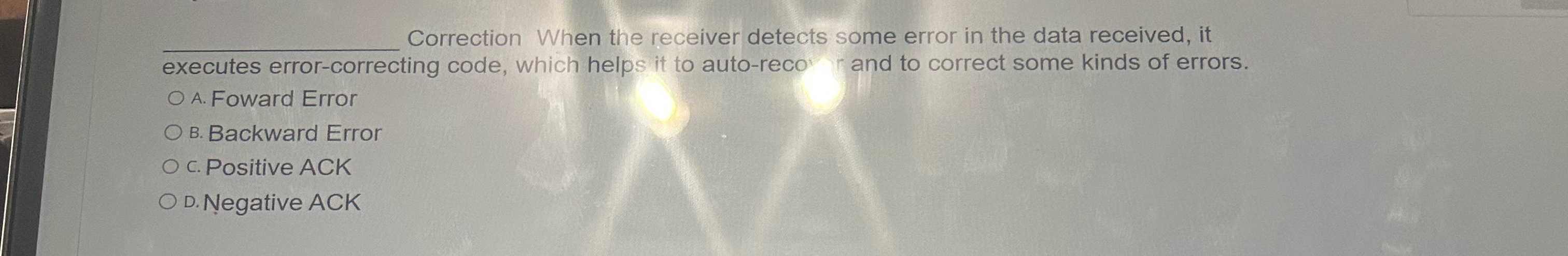 Solved q, ﻿Correction When the receiver detects some error | Chegg.com