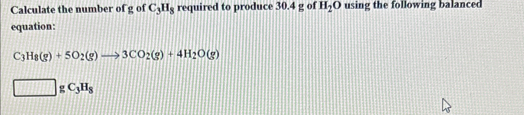 Solved Calculate the number of g ﻿of C3H8 ﻿required to | Chegg.com