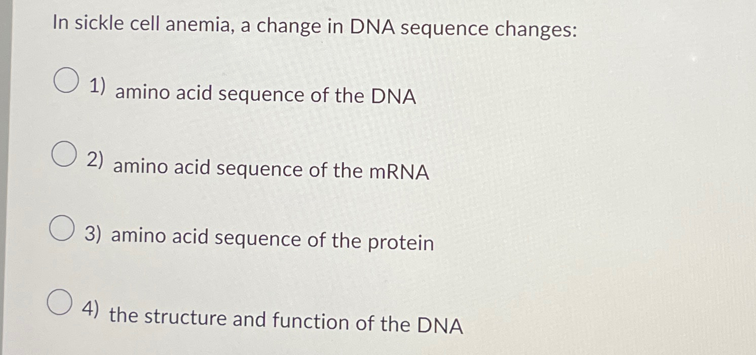 Solved In sickle cell anemia, a change in DNA sequence | Chegg.com