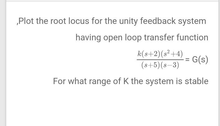 Solved ,Plot the root locus for the unity feedback system | Chegg.com