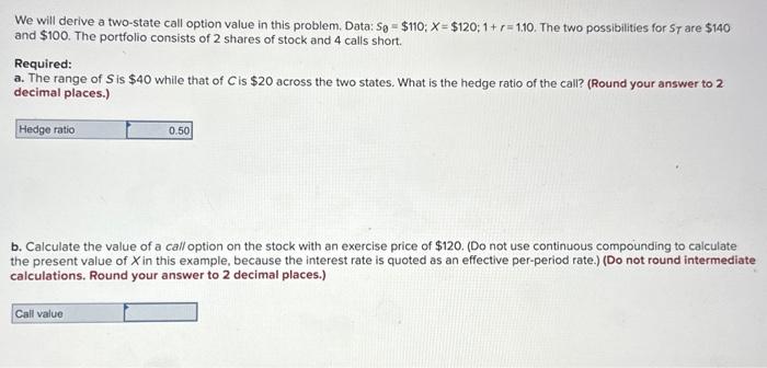 Solved We will derive a two-state call option value in this | Chegg.com