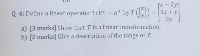Solved Q-4: Define a linear operator \\( T: R^{2} | Chegg.com