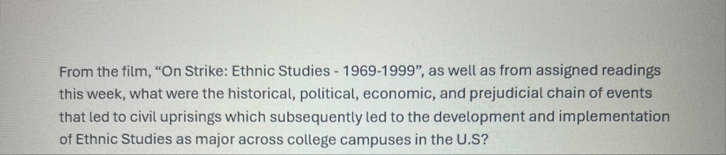 Solved From the film, "On Strike: Ethnic Studies | Chegg.com