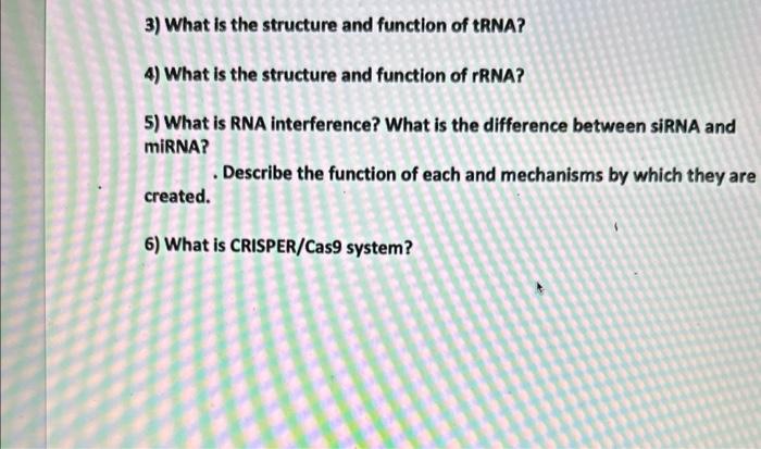 Solved 3) What is the structure and function of tRNA? 4) | Chegg.com