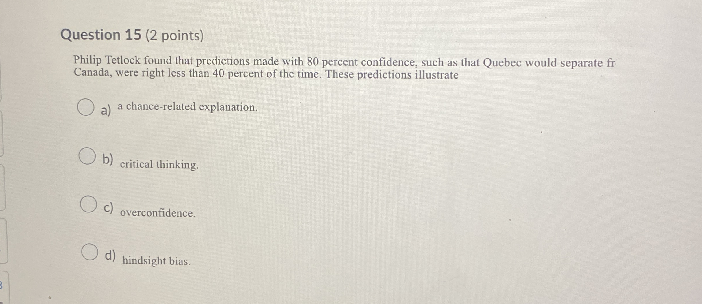 Question 15 (2 ﻿points)Philip Tetlock found that | Chegg.com