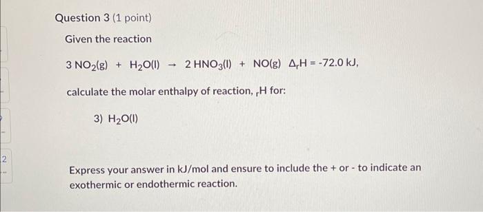 Solved Question 3 (1 point) Given the reaction 3NO2( | Chegg.com