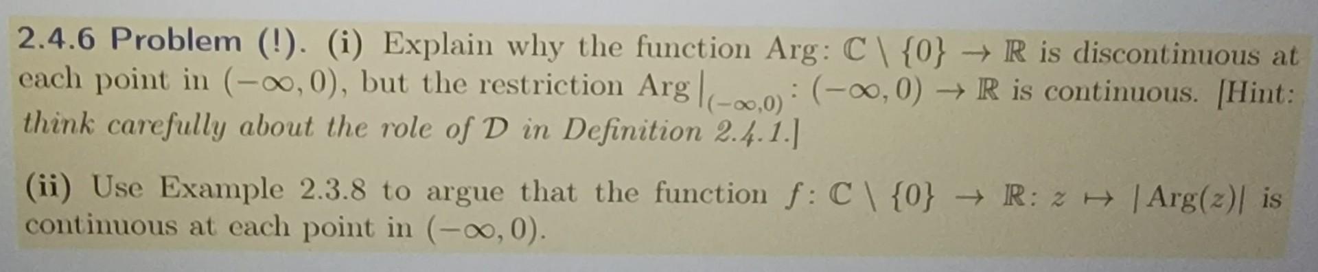 Solved 2.4.6 Problem (!). (i) Explain why the function Arg: | Chegg.com