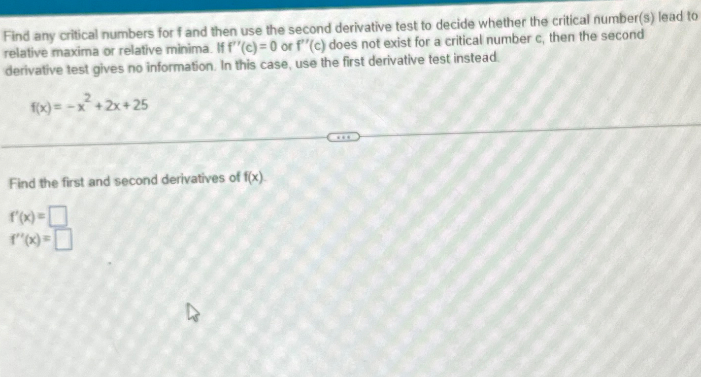 Solved Find any critical numbers for f ﻿and then use the | Chegg.com