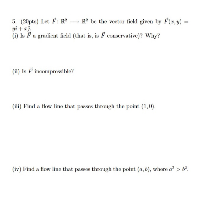 Solved 5. (20pts) Let F: R2 → Rº be the vector field given | Chegg.com