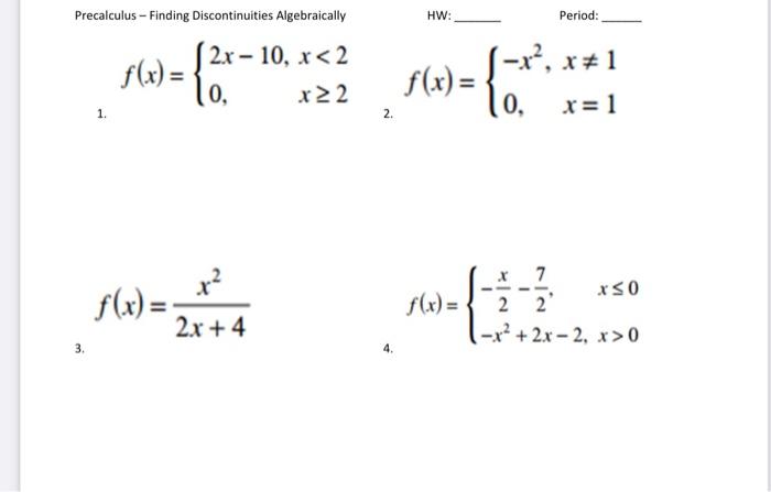 Solved Precalculus - Finding Discontinuities Algebraically | Chegg.com